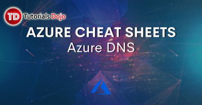 Azure DNS cheat sheet Archives - Tutorials Dojo
