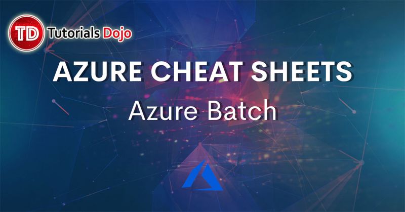 Azure Batch cheat sheet Archives - Tutorials Dojo