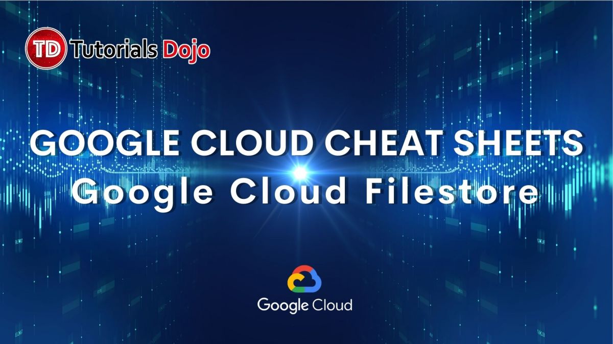 Google Cloud Filestore Cheat Sheet Archives - Tutorials Dojo
