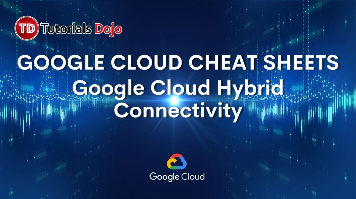 Google Cloud Hybrid Connectivity Cheat Sheet Archives - Tutorials Dojo