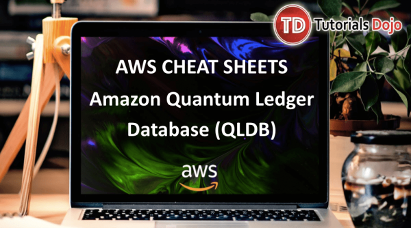 Amazon Quantum Ledger Database (QLDB) cheat sheet Archives - Tutorials Dojo